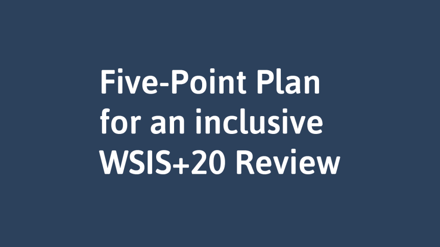 Five-Point Plan for an Inclusive WSIS+20 Review | Association for Progressive Communications
